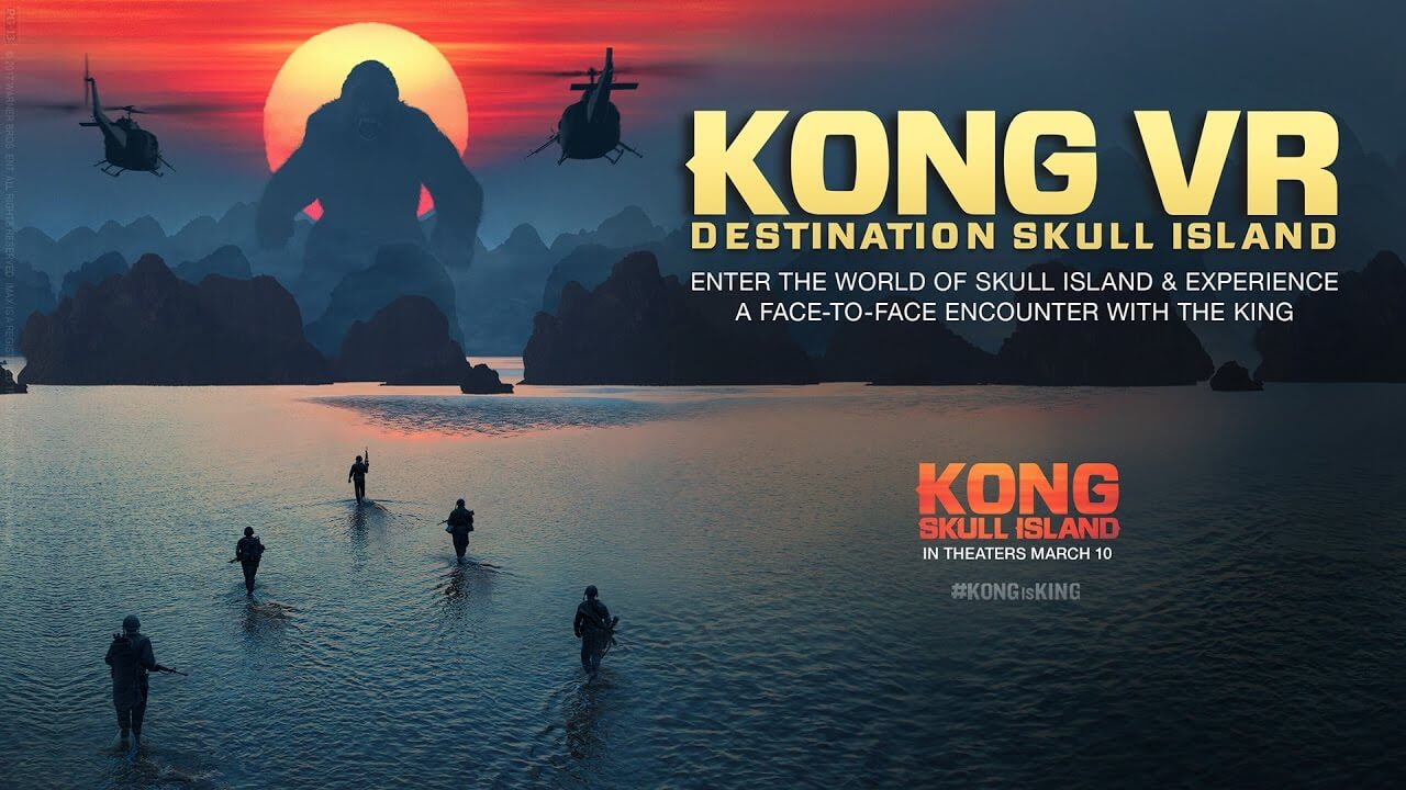 Kong : Skull Island, une expérience en VR pour la promo du film ...